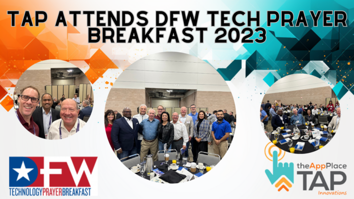TAP and Friends at the Dallas/Fort Worth Tech Prayer Breakfast 2023 ...
